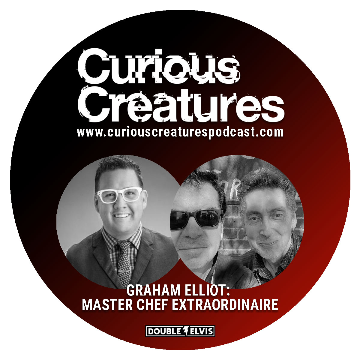 EPISODE 36: GRAHAM ELLIOT: MASTER CHEF EXTRAORDINAIRE – Curious Creatures