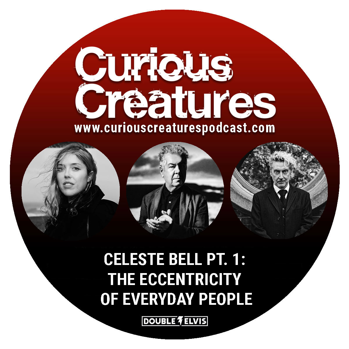 EPISODE 76: CELESTE BELL PT. 1:THE ECCENTRICITY OF EVERYDAY PEOPLE ...