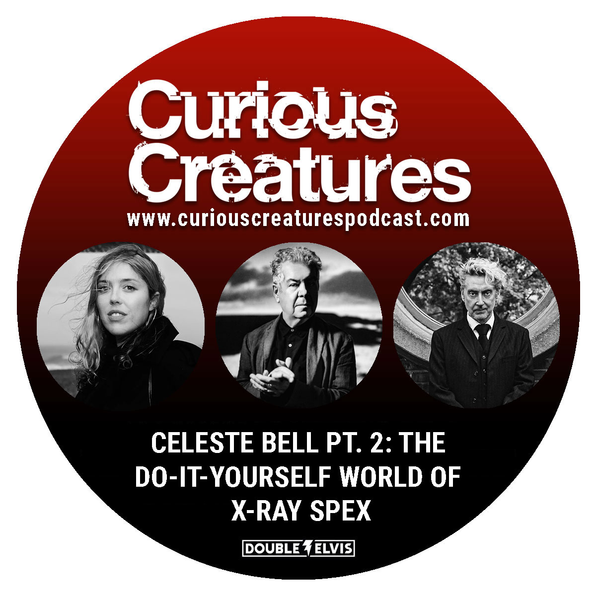 EPISODE 77: CELESTE BELL PT. 2: THE DO-IT-YOURSELF WORLD OF X-RAY SPEX – Curious Creatures