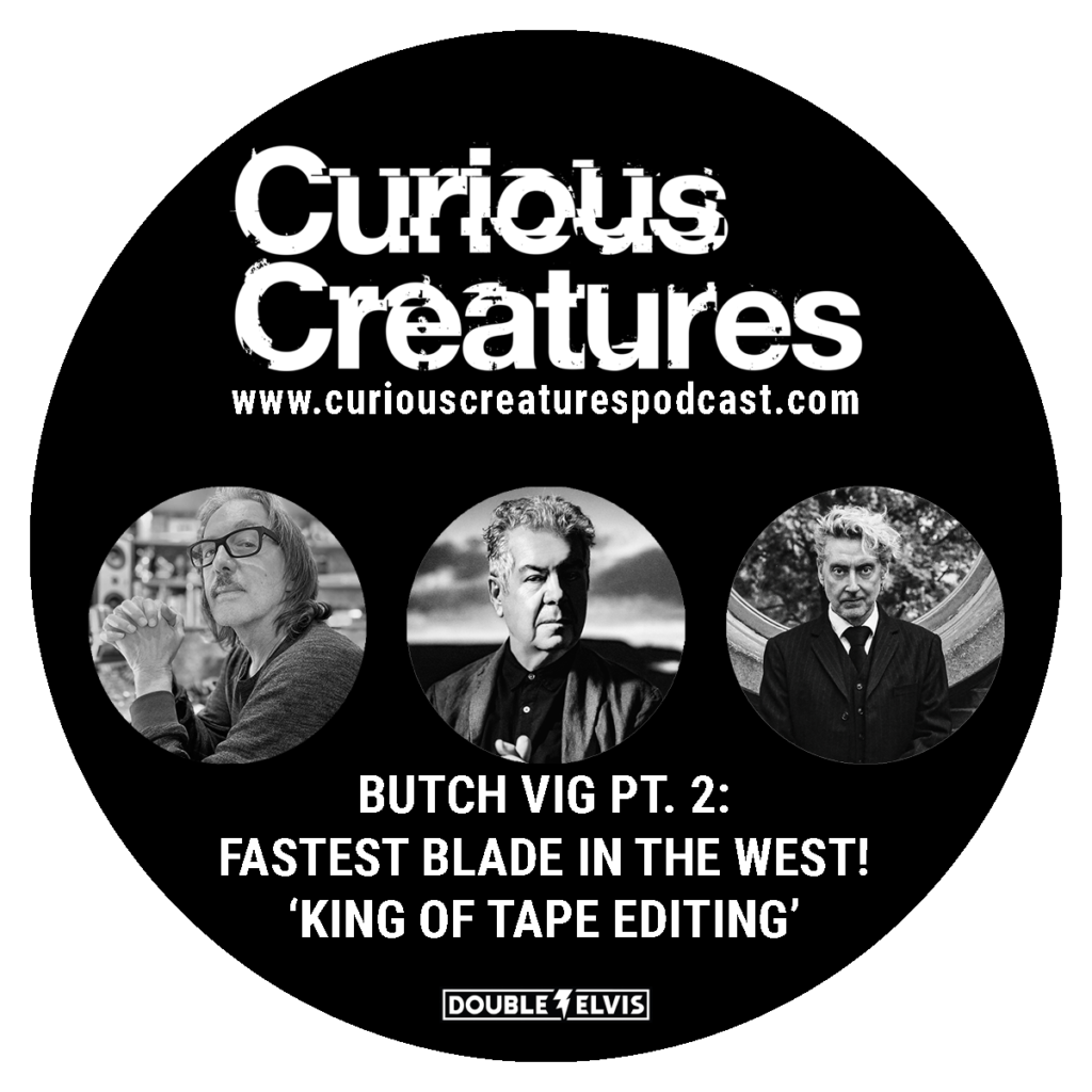 EPISODE 90: BUTCH VIG PT. 2: FASTEST BLADE IN THE WEST! ‘KING OF TAPE ...