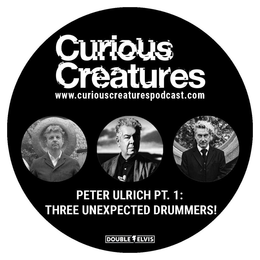 EPISODE 96: PETER ULRICH PT. 1: THREE UNEXPECTED DRUMMERS! – Curious ...